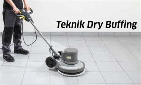 Teknik Dry Buffing Dengan Polisher Yang Benar