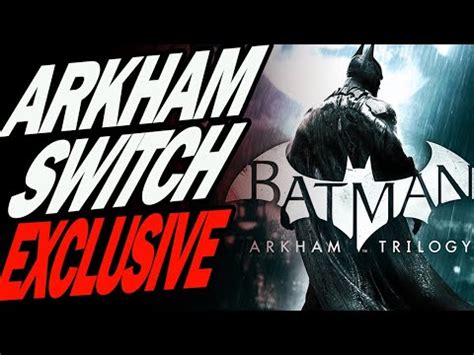 Finally Batman Arkham Trilogy Nintendo Switch! - YouTube