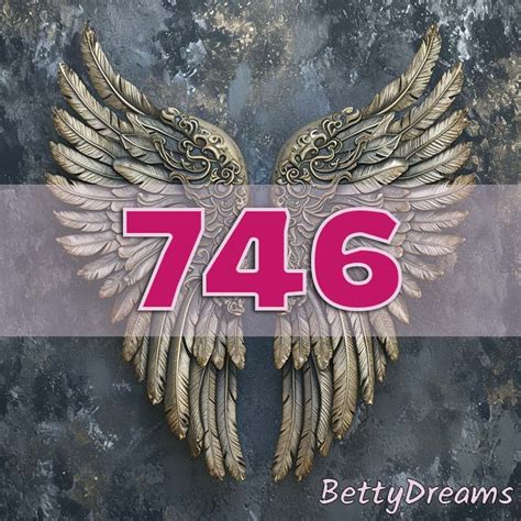 746 Angel Number Surprising And Powerful Meanings Bettydreams