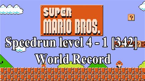 Super Mario Bros Nes Speedrun Level 4 1 342 World Record Youtube