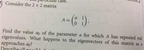 Solved Consider the 2 times 2 matrix A = (a 0 1 1). | Chegg.com