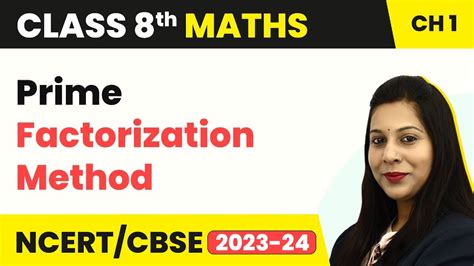 Prime Factorization Method Square And Square Roots Class 8 Maths
