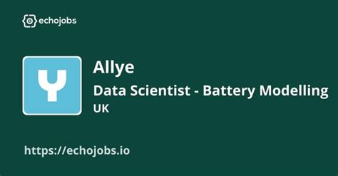 Allye Is Hiring Data Scientist Battery Modelling Uk Python Machine