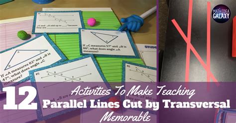 13 activities for making parallel lines cut by a transversal memorable