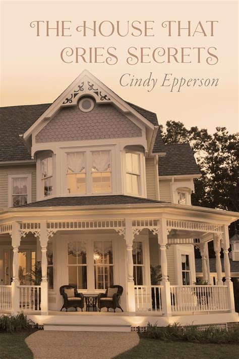 The House That Cries Secrets Epperson Cindy 9798822947191 Amazon