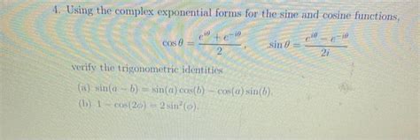Solved 4 Using The Complex Exponential Forms For The Sine