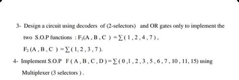 Design A Circuit Using Decoders Of Selectors Chegg