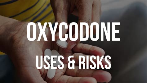 Oxycodone Uses And Risks The Complete Guide
