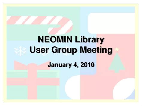 Ppt Neomin Library User Group Meeting Powerpoint Presentation Free Download Id 4222642