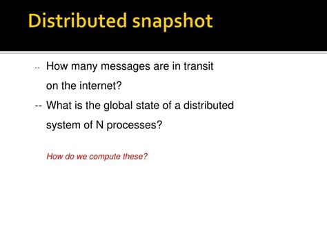 Ppt Itec452 Distributed Computing Lecture 7 Distributed Snapshot Powerpoint Presentation Id