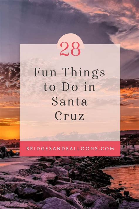 36 Most Fun Things To Do In Santa Cruz California Santa Cruz Fun