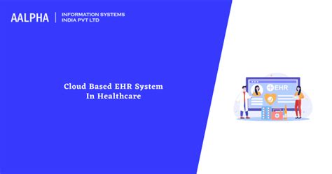 Cloud Based Ehr System In Healthcare 2024 Aalpha