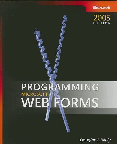Developer Reference Ser Programming Microsoft Web Forms By Douglas J