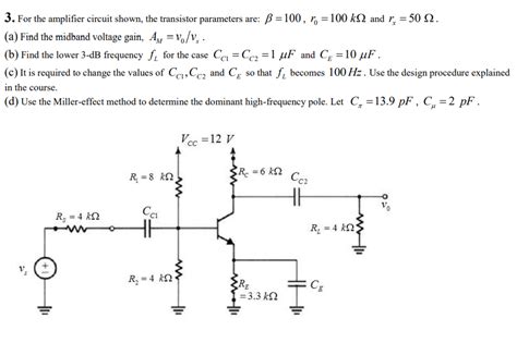 Solved 3 For The Amplifier Circuit Shown The Transistor