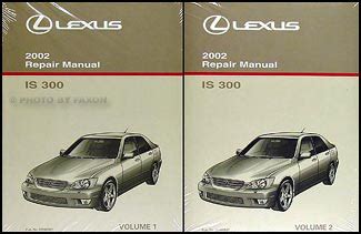 2002 Lexus Is 300 Repair Manual 2 Volume Set Original Is300