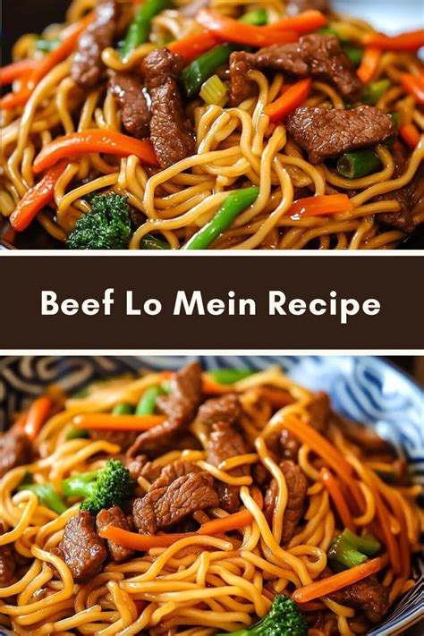 Beef Lo Mein Recipe Beef Lo Mein Recipe Easy Chinese Recipes Noodle