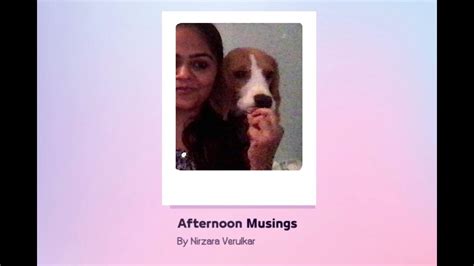 Afternoon Musings By Nirzara Verulkar Youtube