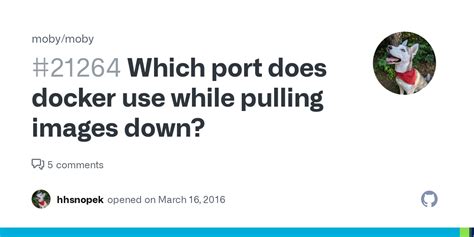 Which Port Does Docker Use While Pulling Images Down Issue Moby Moby GitHub