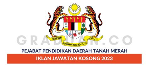 Pejabat Pendidikan Daerah Tanah Merah Portal Kerja Kosong Graduan