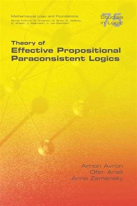 Theory Of Effective Propositional Paraconsistent Logics By Arnon Avron