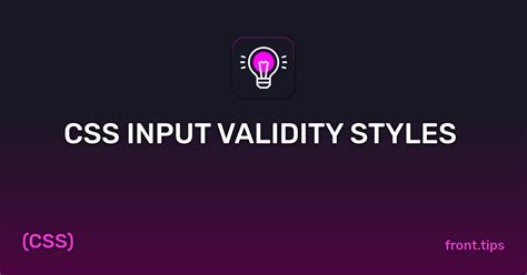 Css Input Validity Styles Frontend Development Tips