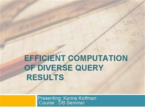 Efficient Computation Of Diverse Query Results Presenting Karina