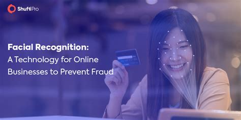 Facial Recognition A Technology For Online Businesses To Prevent Fraud