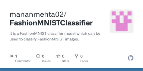 Github Mananmehta02fashionmnistclassifier It Is A Fashionmnist