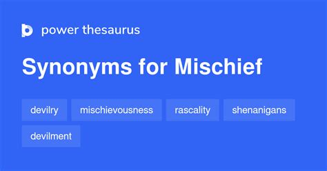 Mischief Synonyms 1 650 Similar Words And Phrases