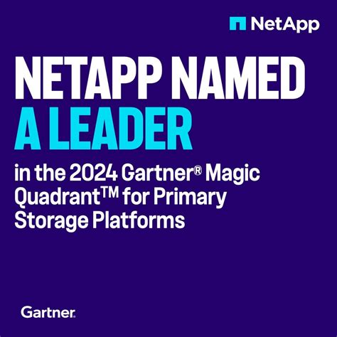 Samson Issac On Linkedin Netapp Named A Leader In The 2024 Gartner