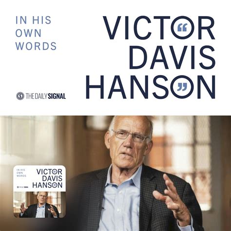 Victor Davis Hanson The Leftvictor Davis Hanson In His Own Words