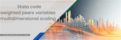 Stata Code For Weighted Peers Variables And Multidimensional Scaling