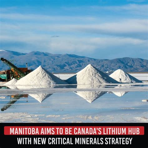 Manitoba Is Stepping Up As Canadas Lithium Hotspot Ceodigest Ca