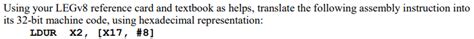 solved using your legv8 reference card and textbook as