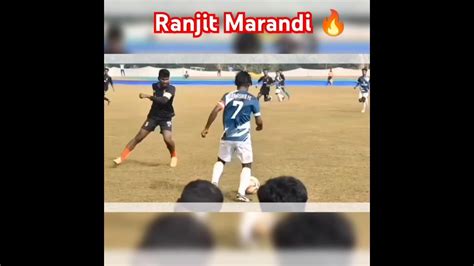 Ranjit Marandi Is 🔥🔥🔥 One Man Army Football Viralvideo Shorts Youtube