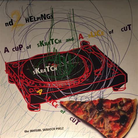 The Invisbl Skratch Piklz Nd2 Helpings A Cup Of Skratch And A Slice