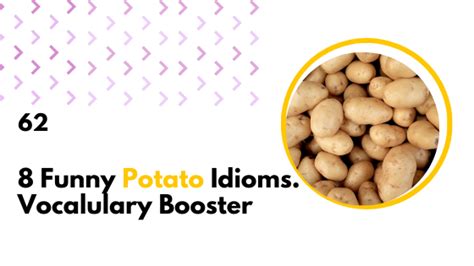 62 8 Funny Potato Idioms Vocabulary Booster Idiomy Ziemniaczane