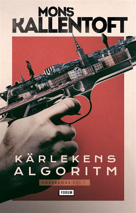 Mons Kallentoft KÄrlekens Algoritm Stark Thrillerbetonad Historia