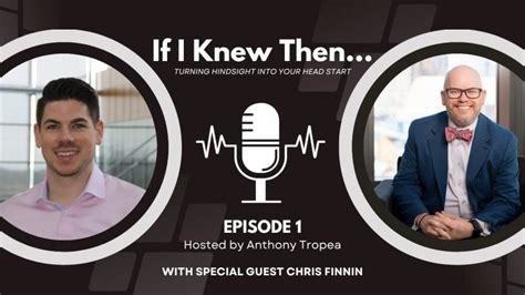 Dr Chris Finnin Ep 1 If I Knew Then Anthony Tropea 10 Comments