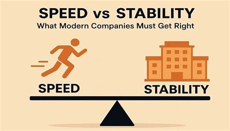 Speed Vs Stability What Modern Companies Must Get Right