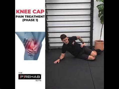 Knee Cap Pain Treatment Phase 1 Youtube