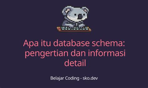 Apa Itu Database Schema Pengertian Dan Informasi Detail