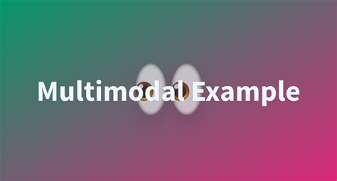 Multimodal Example A Hugging Face Space By Sms07