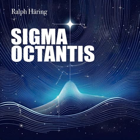 Stream Sigma Octantis By Ralph Haering Listen Online For Free On