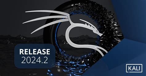 Kali Linux 2024 2 Dirilis Dengan 18 Alat Baru Perubahan Y2038