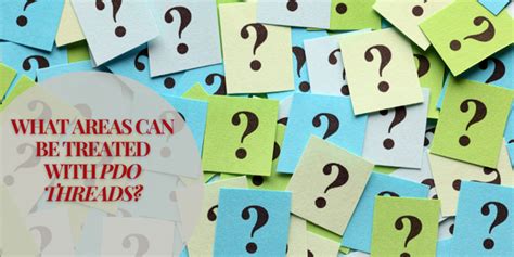 What Areas Can Be Treated With Pdo Threads V Soft Lift