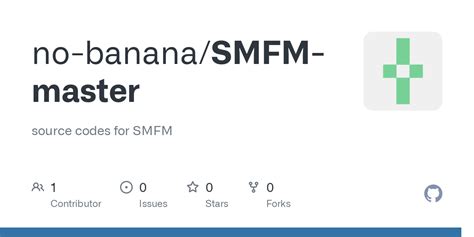 Github No Banana Smfm Master Source Codes For Smfm