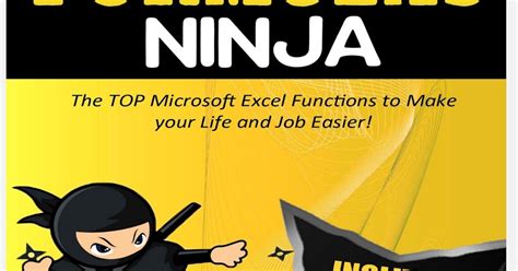 Excel Formulas Ninja The Top Microsoft Excel Functions To Make Your Life And Job Easier