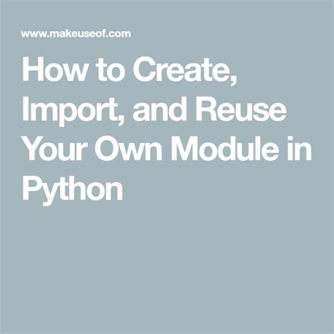 How To Create Import And Reuse Your Own Module In Python Python Coding In Python Reuse