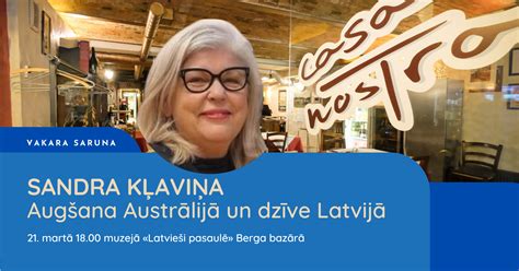 21 Marta Vakara Viesis Sandra Kļaviņa Latvieši Pasaulē